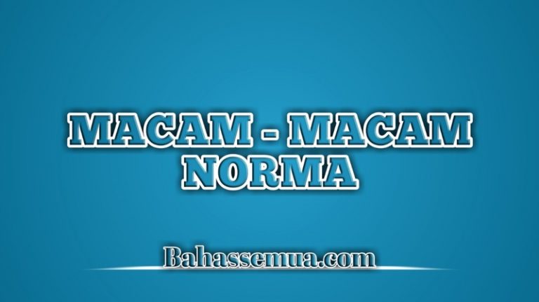 √ Macam-Macam Norma dan Contohnya [Lengkap]