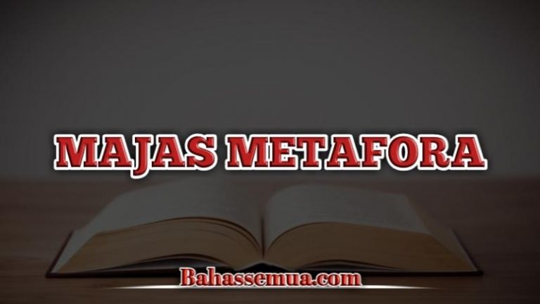 √ 30 Contoh Majas Metafora dan Artinya [Lengkap]